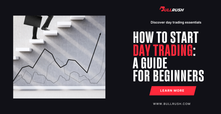 How to Start Day Trading: A Guide for Beginners - BullRush
