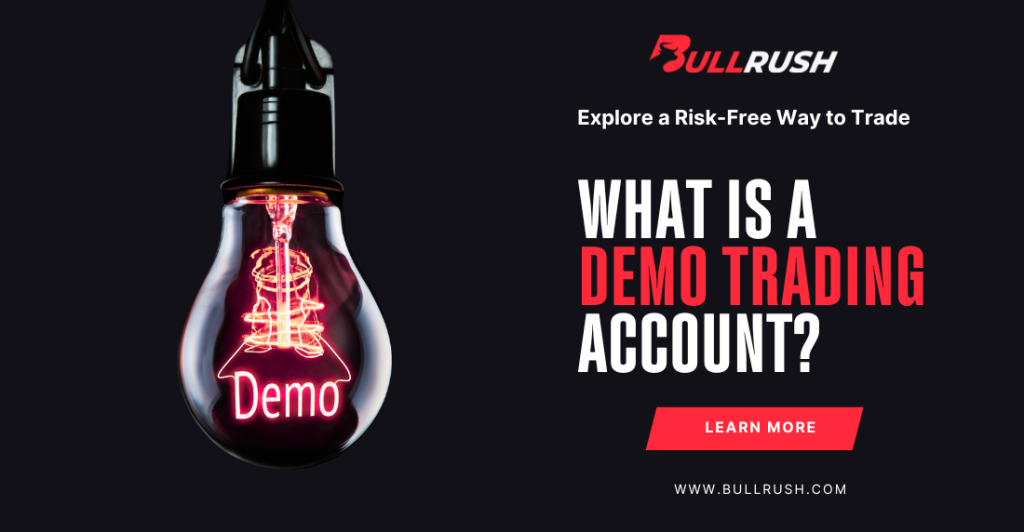 What is a Demo Trading Account? - BullRush